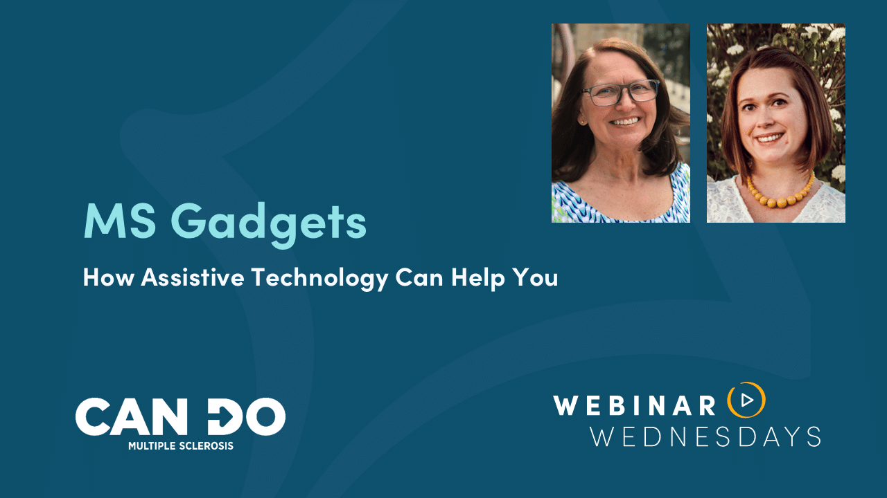 MS Gadgets: How Assistive Technology Can Help You - Can Do MS